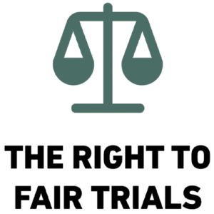 The Right to Fair Trials - Committee for Justice